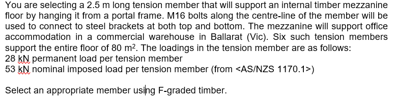 You are selecting a 2.5m ﻿long tension member that | Chegg.com