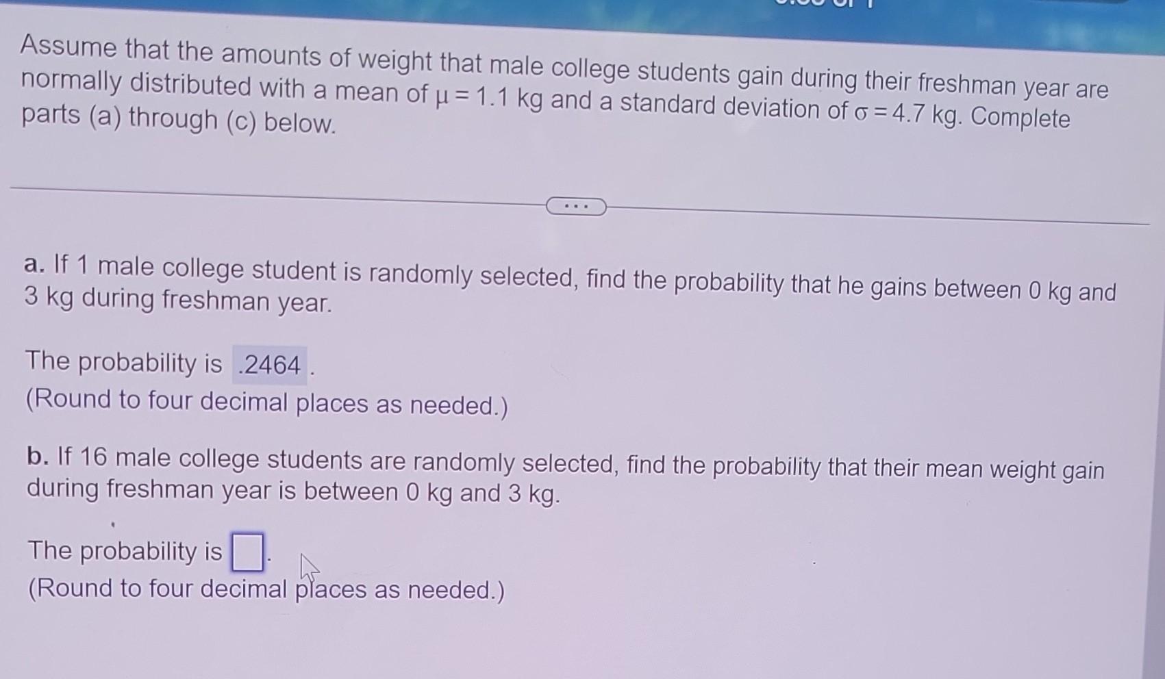 Solved Assume that the amounts of weight that male college | Chegg.com