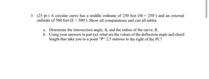 Solved 3. (25 pt.) A circular curve has a middle ordinate of | Chegg.com