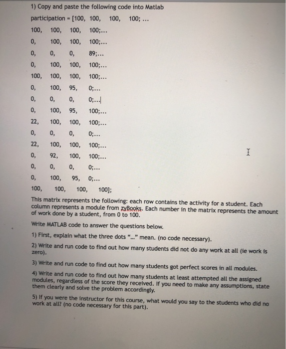 Solved 1) Copy and paste the following code into Matlab | Chegg.com