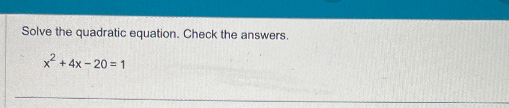 Solved Solve the quadratic equation. Check the | Chegg.com