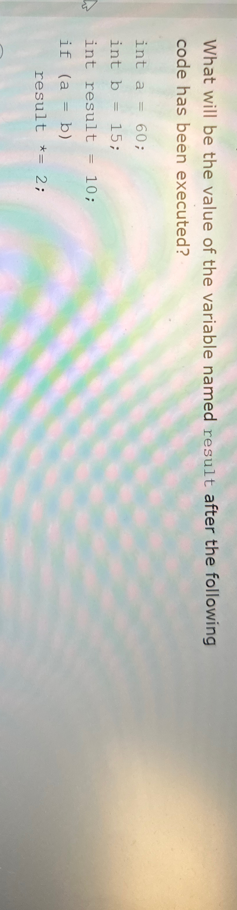 Solved What will be the value of the variable named result | Chegg.com