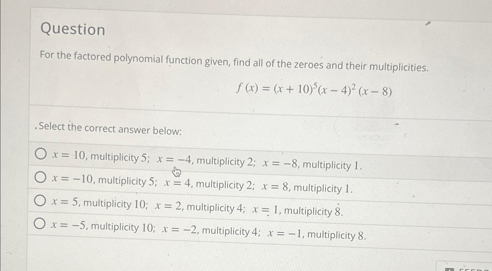 Solved QuestionFor the factored polynomial function given, | Chegg.com