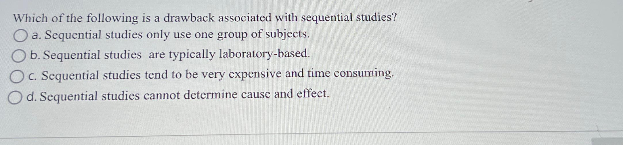 Solved Which of the following is a drawback associated with | Chegg.com