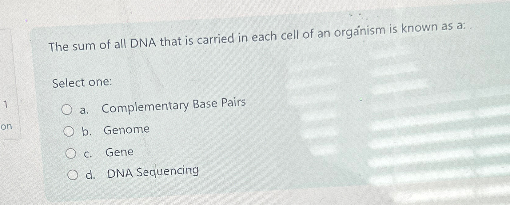 Solved The sum of all DNA that is carried in each cell of an | Chegg.com