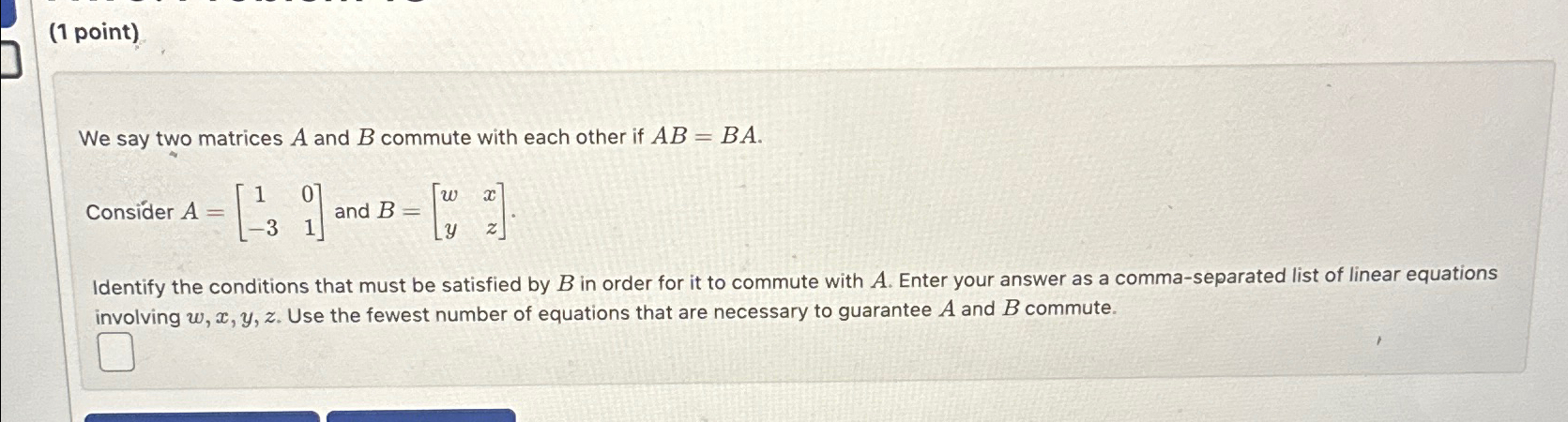 Solved (1 ﻿point)We say two matrices A and B ﻿commute with | Chegg.com