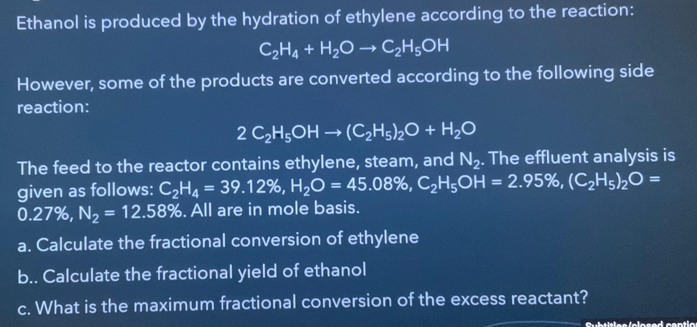 Solved Ethanol is produced by the hydration of ethylene | Chegg.com