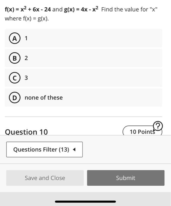 Solved f(x)=x2+6x−24 and g(x)=4x−x2 Find the value for " x " | Chegg.com