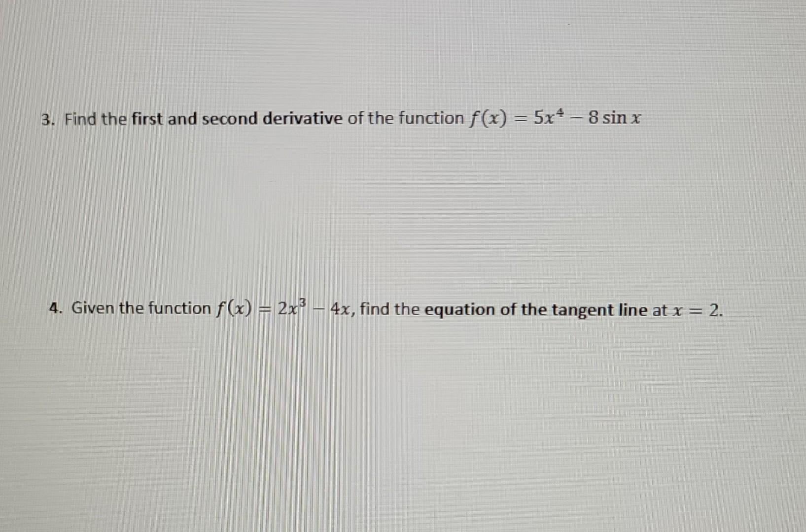 Solved 3. Find the first and second derivative of the | Chegg.com