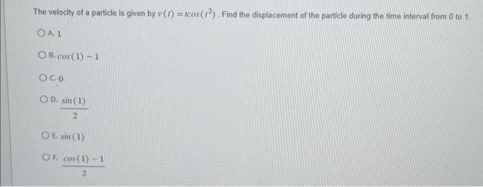 Solved The velocity of a particle is given by v(t)=tcos(t2). | Chegg.com