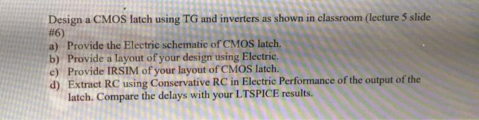 Design A Cmos Latch Using Tg And Inverters As Shown