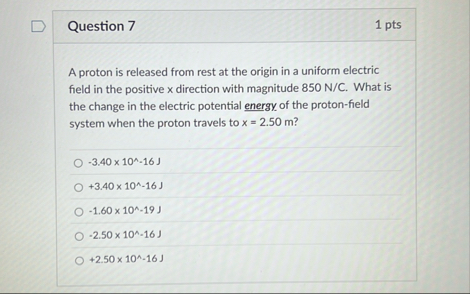 Solved Question 71 ﻿ptsA proton is released from rest at the | Chegg.com