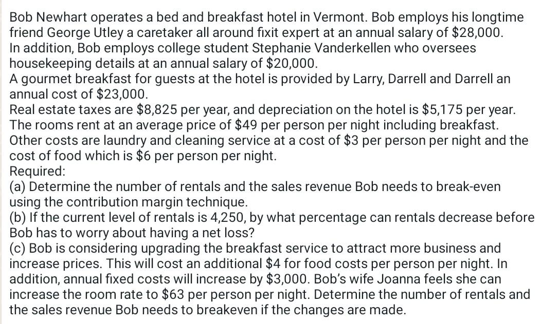 Solved Bob Newhart operates a bed and breakfast hotel in | Chegg.com
