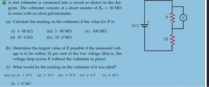 Solved 2. A real voltmeter is connected into a circuit as | Chegg.com