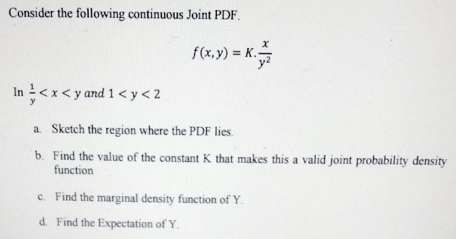 Solved Consider the following continuous Joint PDF. | Chegg.com