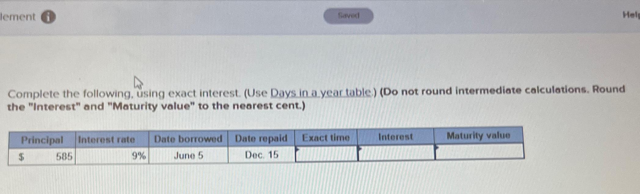 Solved Complete the following, using exact interest. (Use | Chegg.com
