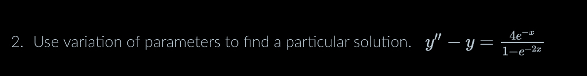 Solved Use variation of parameters to find a particular | Chegg.com