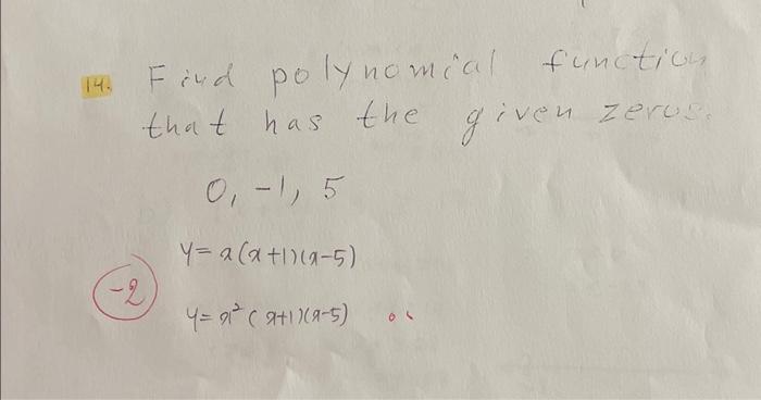 Solved 14. Find polynomial function that has the given zero: | Chegg.com