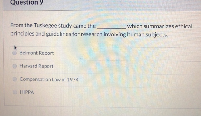 Solved Question 9 From the Tuskegee study came the which | Chegg.com