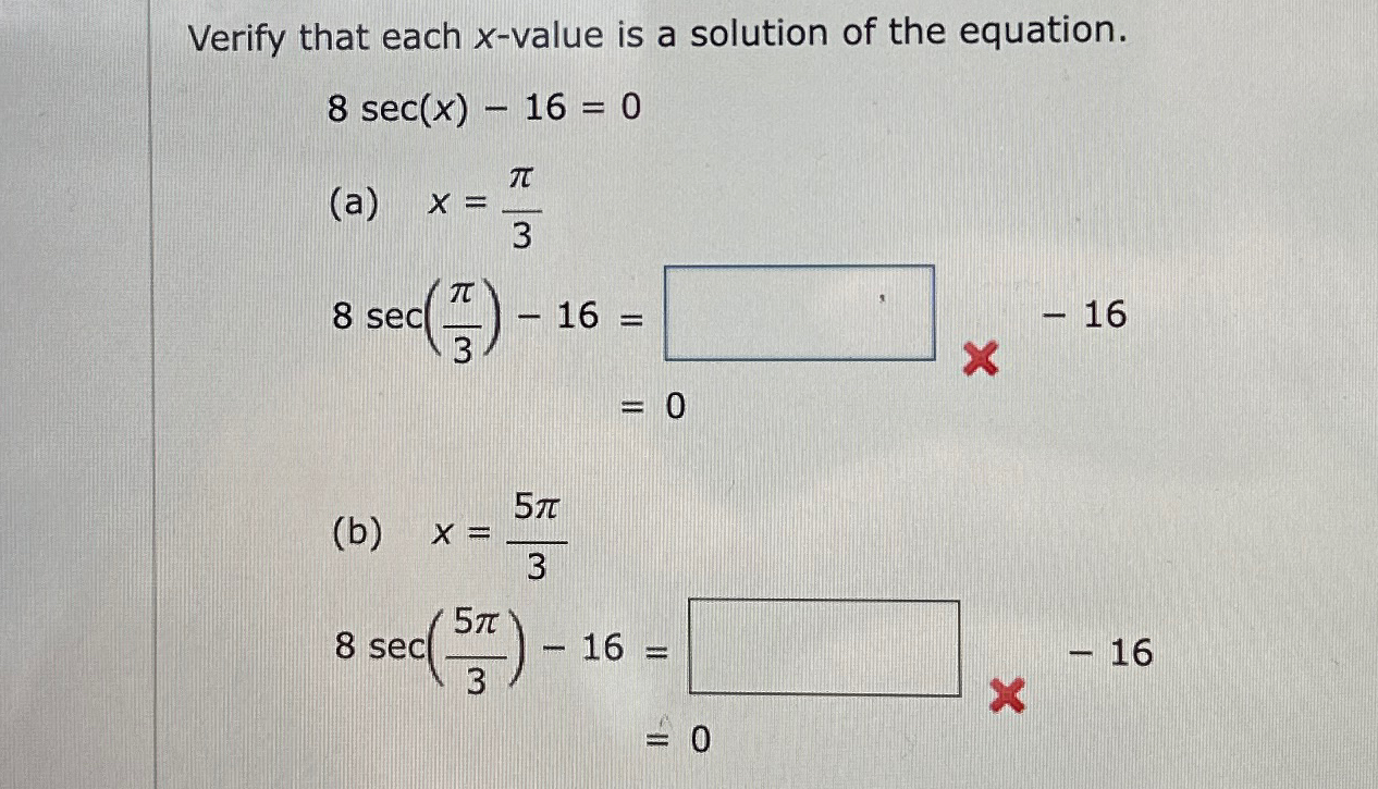 Solved Verify that each x-value is a solution of the | Chegg.com