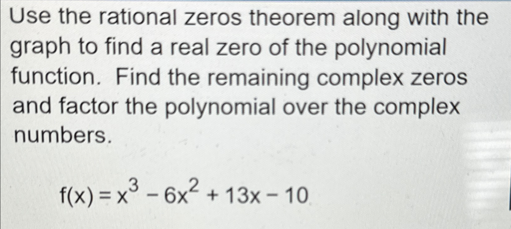 Solved Use the rational zeros theorem along with the graph | Chegg.com
