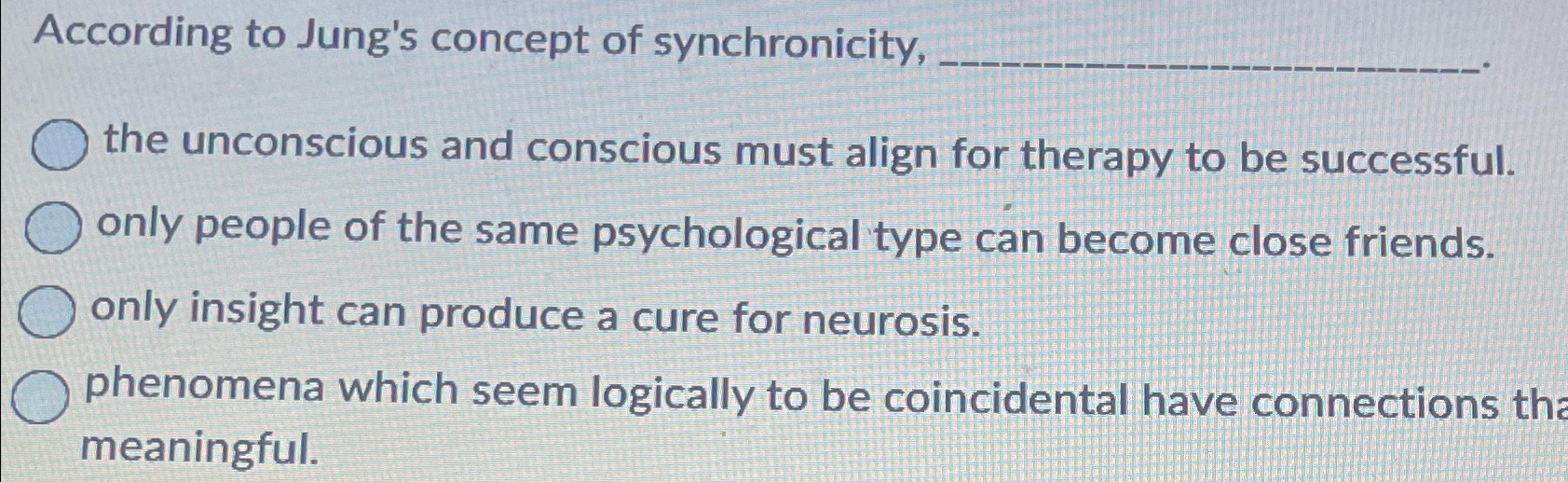 Solved According to Jung's concept of synchronicity,the | Chegg.com