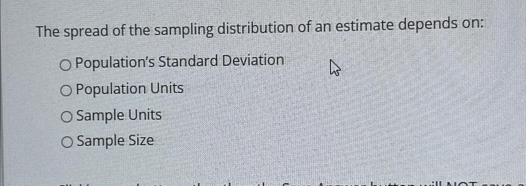 Solved The spread of the sampling distribution of an | Chegg.com