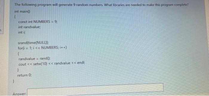 Solved The following program will generate 9 random numbers. | Chegg.com