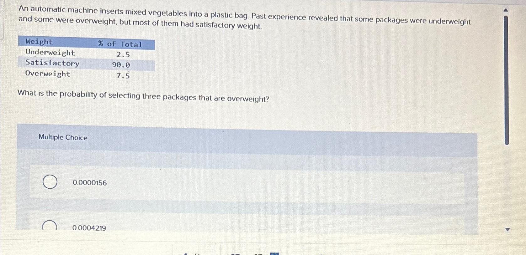 Solved An automatic machine inserts mixed vegetables into a | Chegg.com