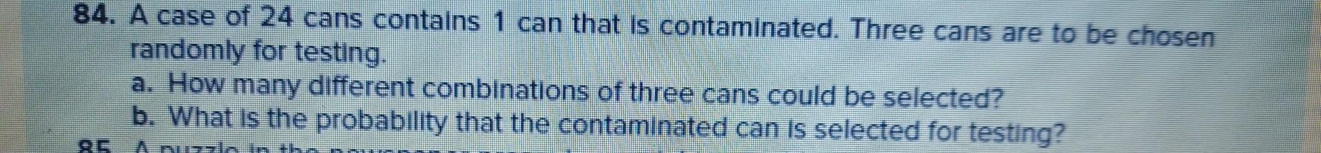 Solved 84. A case of 24 cans contains 1 can that is | Chegg.com