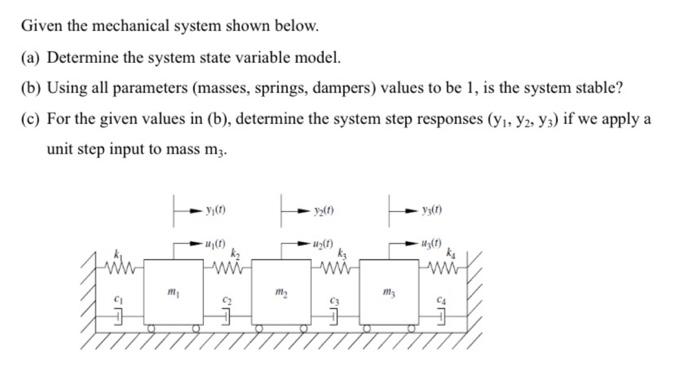 Solved Given the mechanical system shown below. (a) | Chegg.com