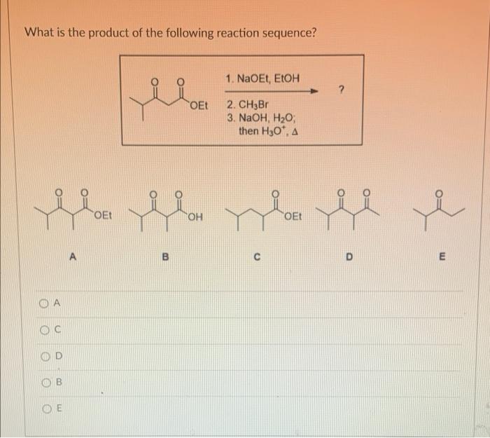 Solved 1. NaOEt, EtOH 2. H30* product N OEt OET А B С OEt | Chegg.com