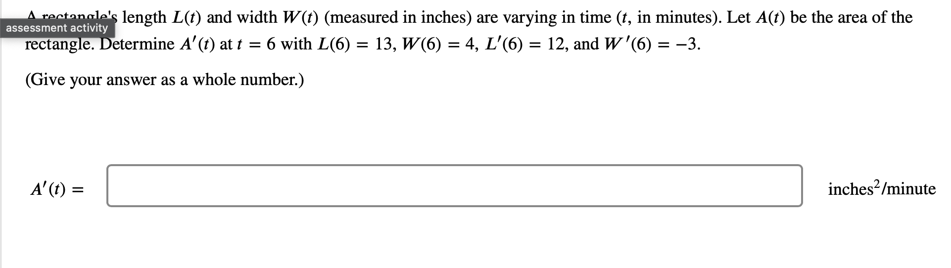 Solved Δ ﻿rectancle's length L(t) ﻿and width W(t) (measured | Chegg.com