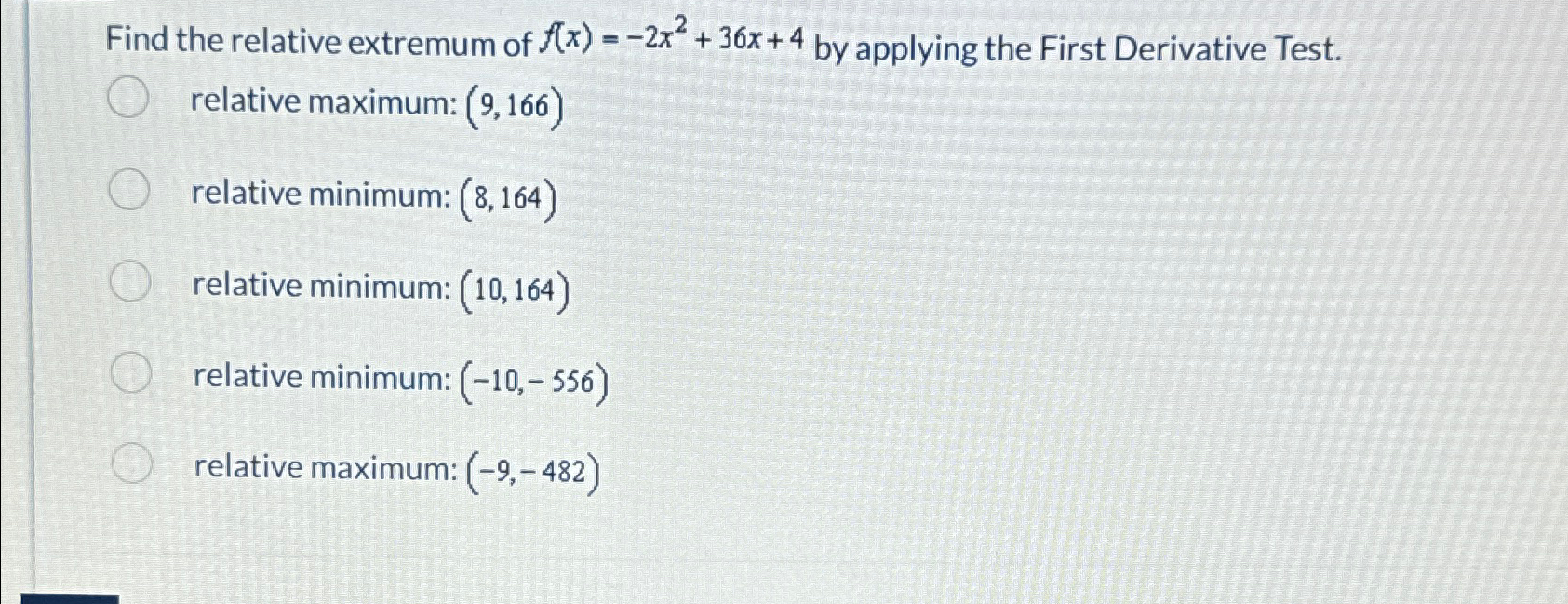 Solved Find the relative extremum of f(x)=-2x2+36x+4 ﻿by | Chegg.com