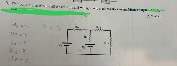 Solved 3. Find out currents through all the resistors and | Chegg.com