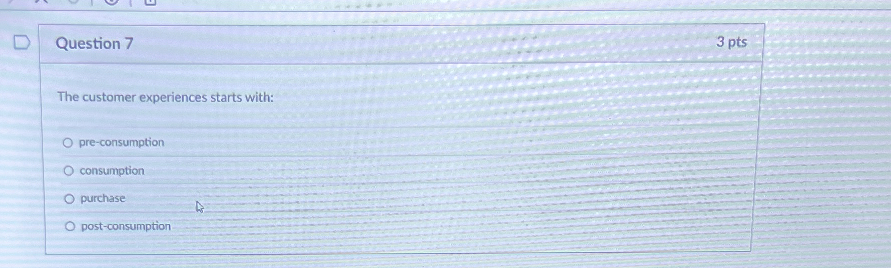 Solved Question 7The customer experiences starts | Chegg.com