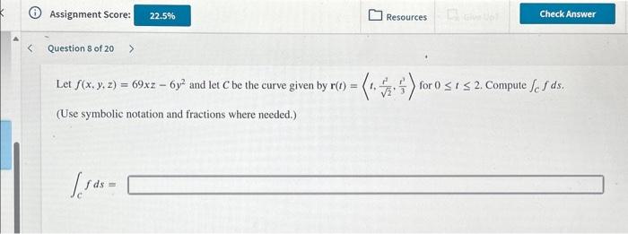 Solved Let f(x,y,z)=69xz−6y2 and let C be the curve given by | Chegg.com