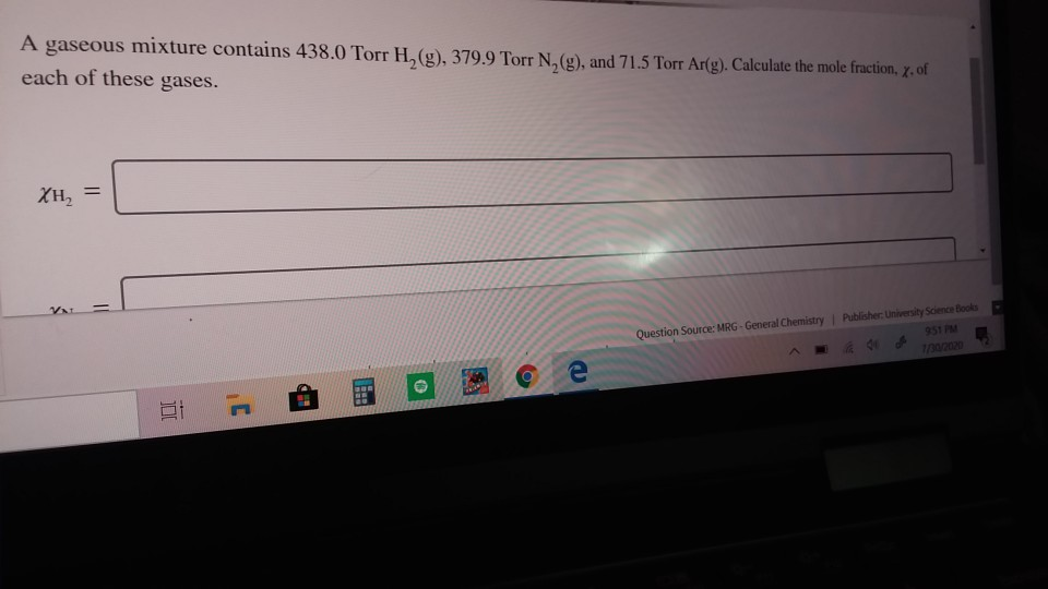 Solved A gaseous mixture contains 438.0 Torr H2(g), 379.9 | Chegg.com