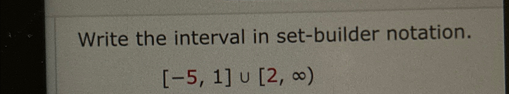 Solved Write the interval in set-builder | Chegg.com