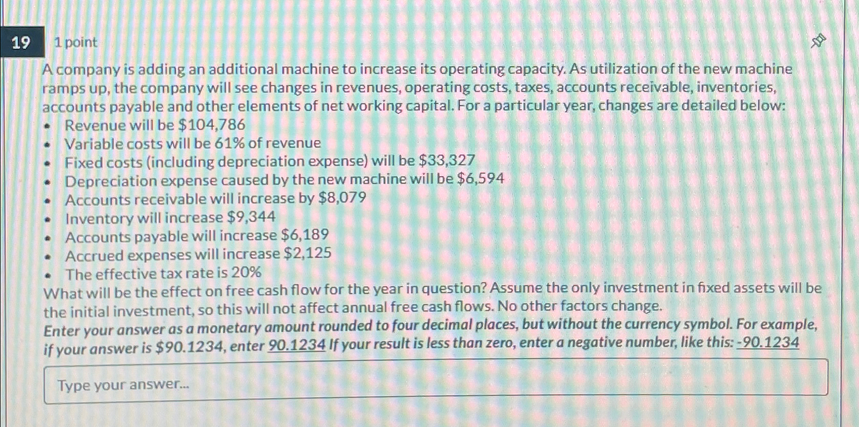 Solved 191 ﻿pointA company is adding an additional machine | Chegg.com