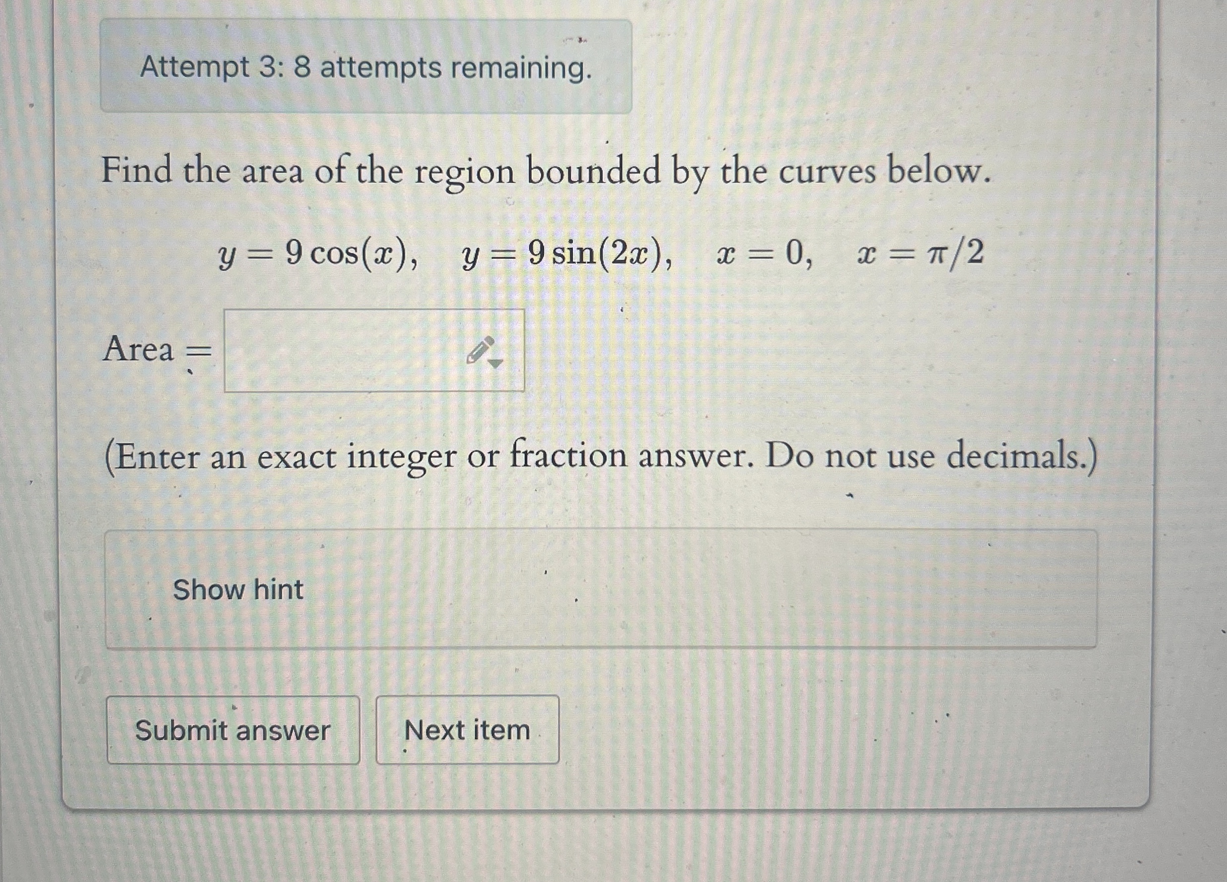 Solved Attempt 3: 8 ﻿attempts remaining.Find the area of the | Chegg.com