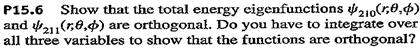Solved Show that the total energy eigenfunctions Psi210 (r, | Chegg.com