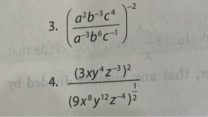 Solved -2 a2b-3c4 3. a-3b6c-1 1 yd be 4. - (3xy^z-})? (9x8 y | Chegg.com
