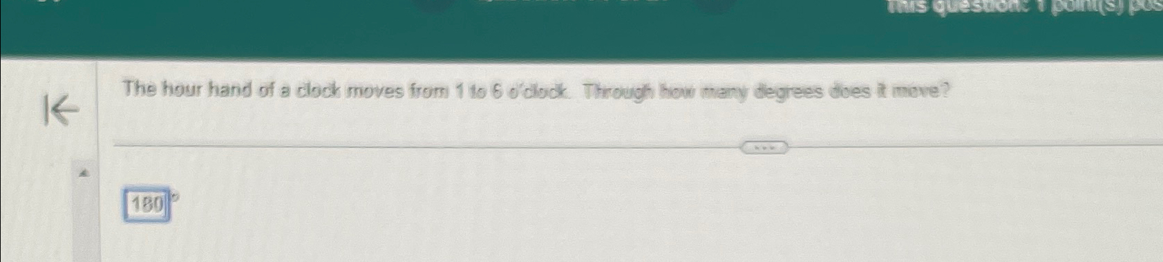 Solved The hour hand of a clack moves from 1 ﻿to 6 ﻿o'clock. | Chegg.com
