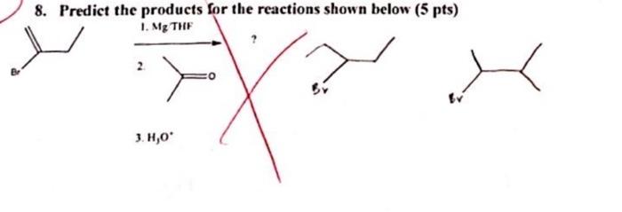 Solved 8. Predict the products for the reactions shown below | Chegg.com