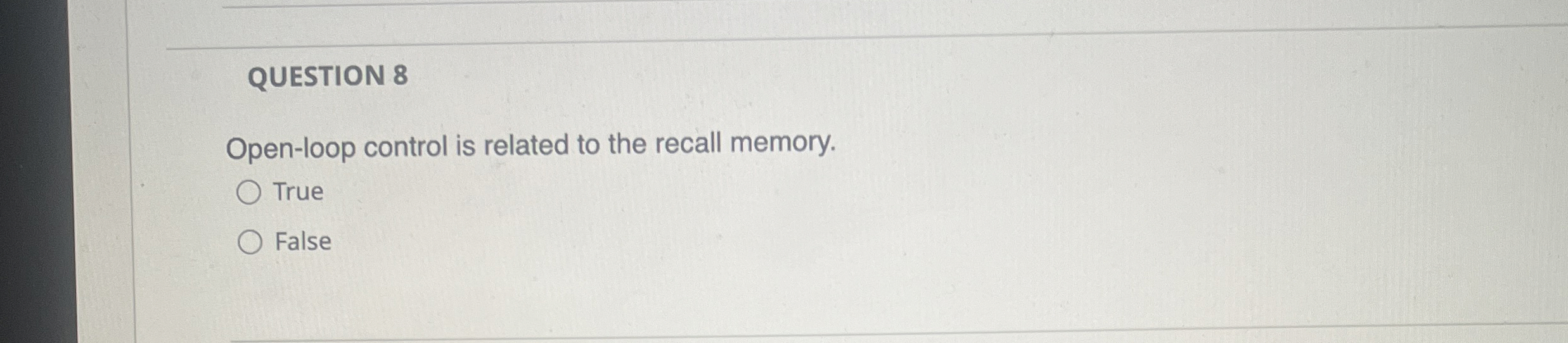 Solved QUESTION 8Open-loop control is related to the recall | Chegg.com