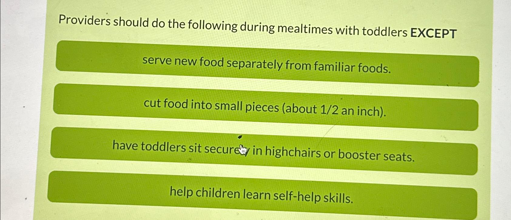 Solved Providers should do the following during mealtimes | Chegg.com