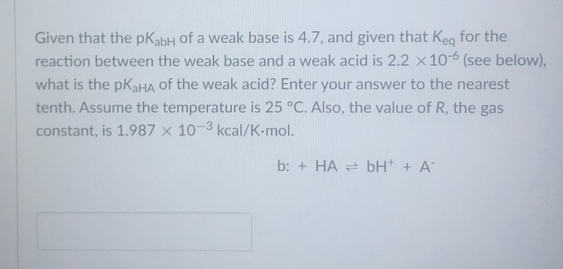 Solved Given that the pKKabH ﻿of a weak base is 4.7, ﻿and | Chegg.com