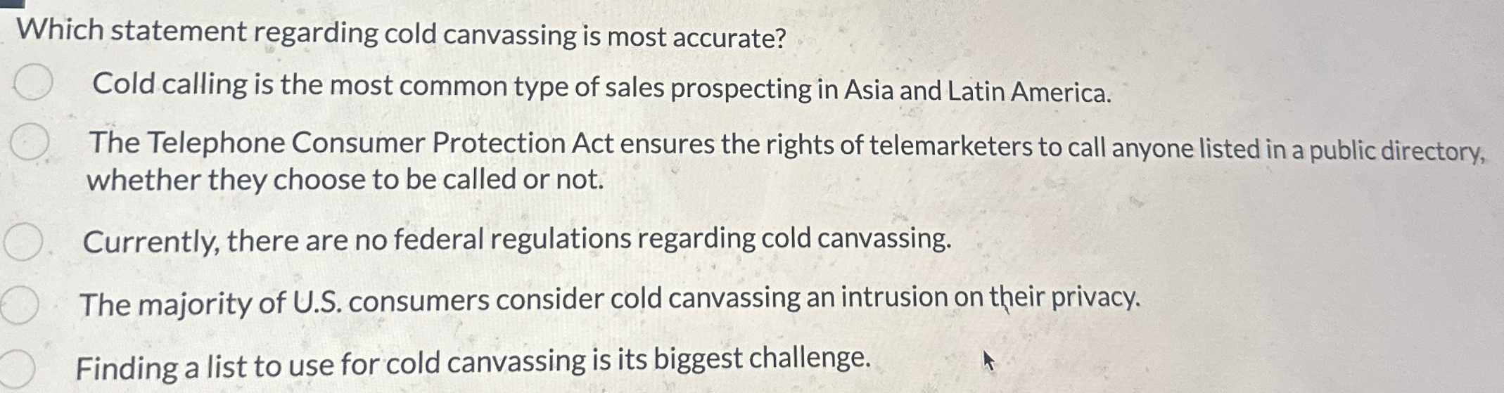 Solved Which statement regarding cold canvassing is most | Chegg.com