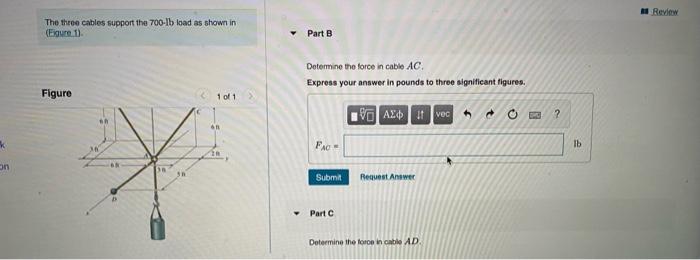 Solved Review The three cables support the 700-lb load as | Chegg.com